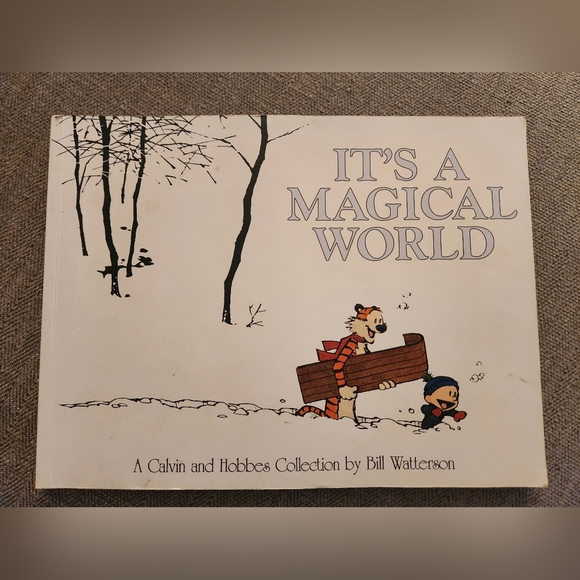 Bill Watterson | Other | Its A Magical Word A Calvin And Hobbs ...